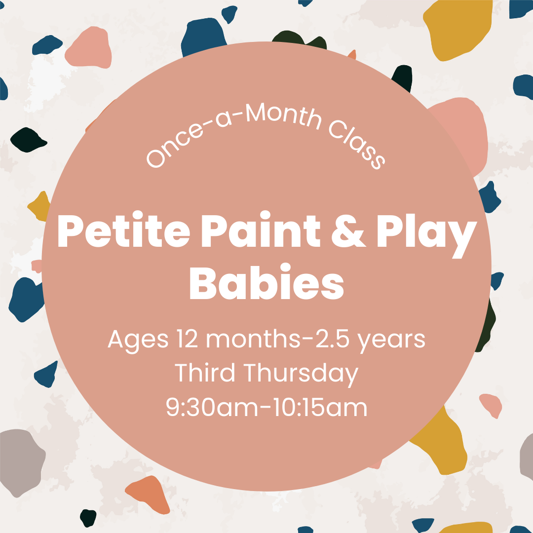 Petite Paint & Play: Babies | April 17th | Candyland Children's Museum