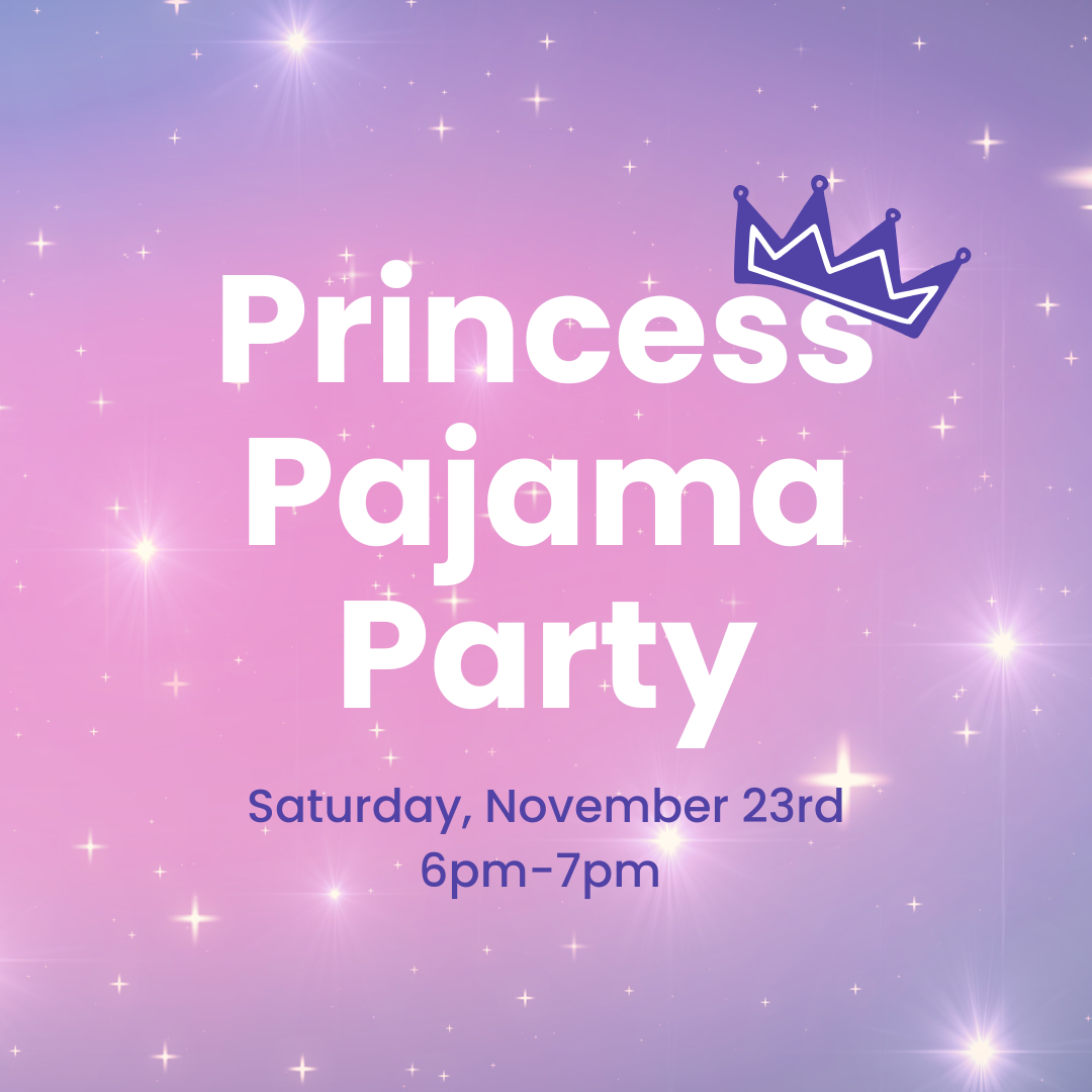 Princess Pajama Party | Candyland Children's Museum