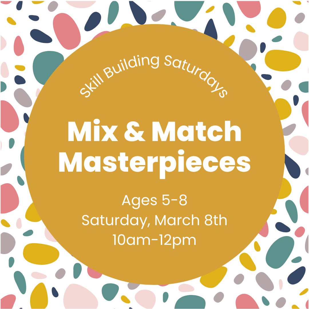 Mix & Match Masterpieces | Skill Building Saturdays | Candyland ...